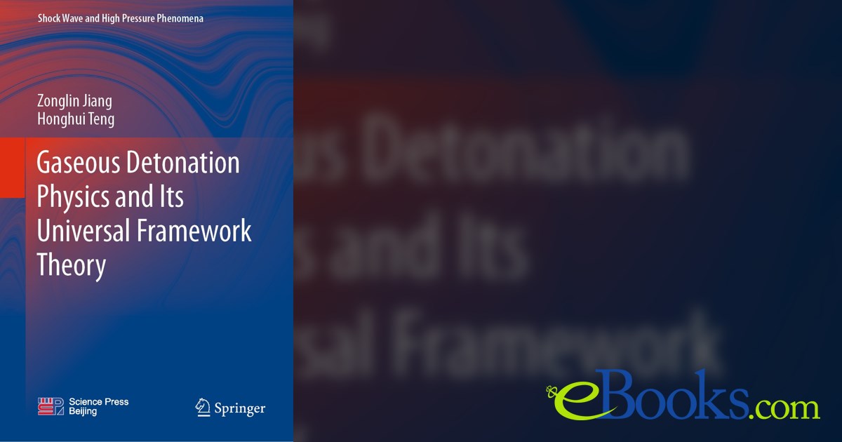 Gaseous Detonation Physics and Its Universal Framework Theory