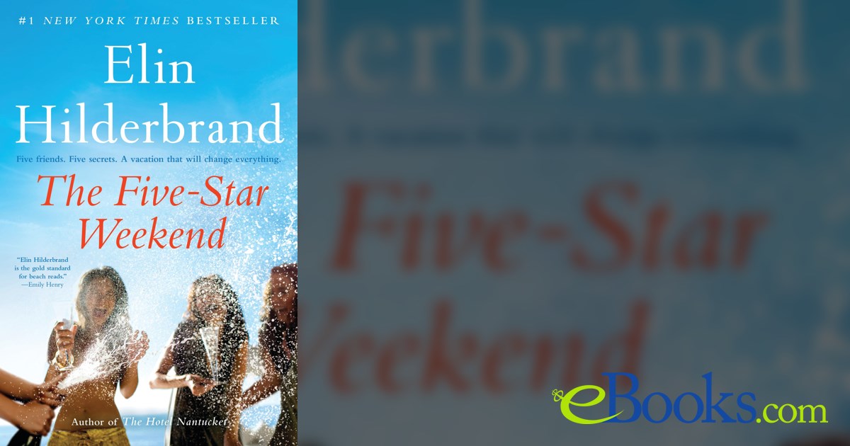 The Five-Star Weekend by Elin Hilderbrand (ebook)