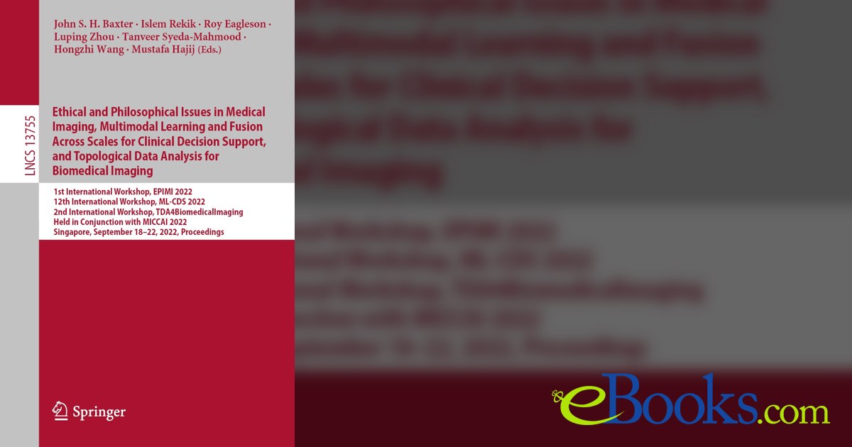 Ethical and Philosophical Issues in Medical Imaging, Multimodal ...