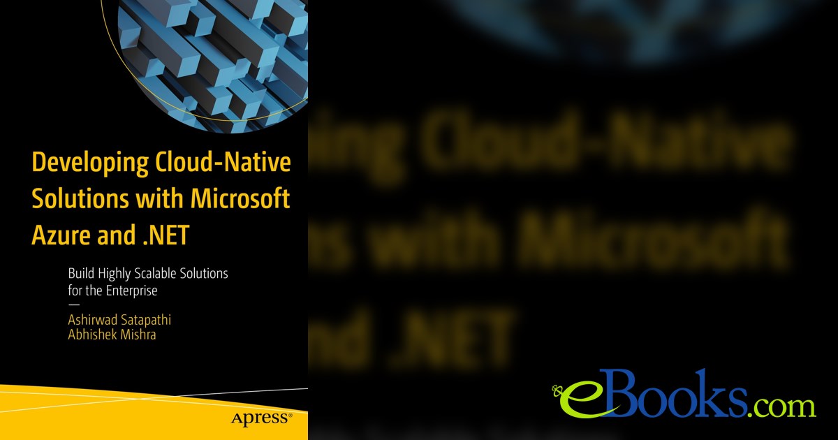 Developing Cloud-Native Solutions with Microsoft Azure and .NET