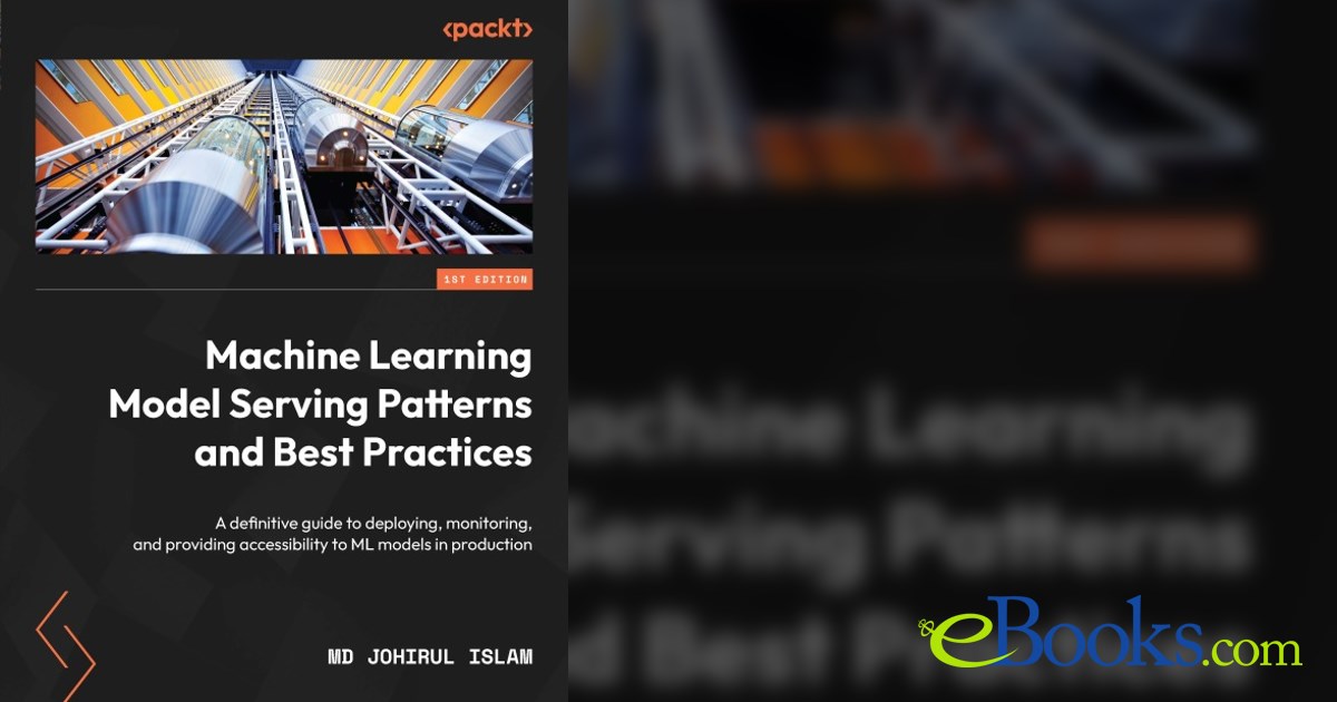 Machine Learning Model Serving Patterns and Best Practices
