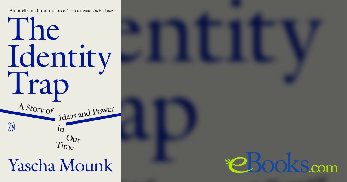 The Identity Trap by Yascha Mounk (ebook)