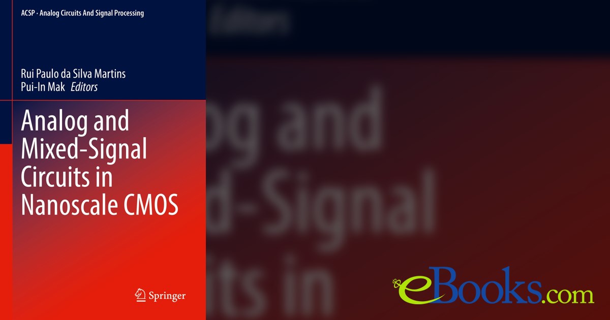 Analog and Mixed-Signal Circuits in Nanoscale CMOS