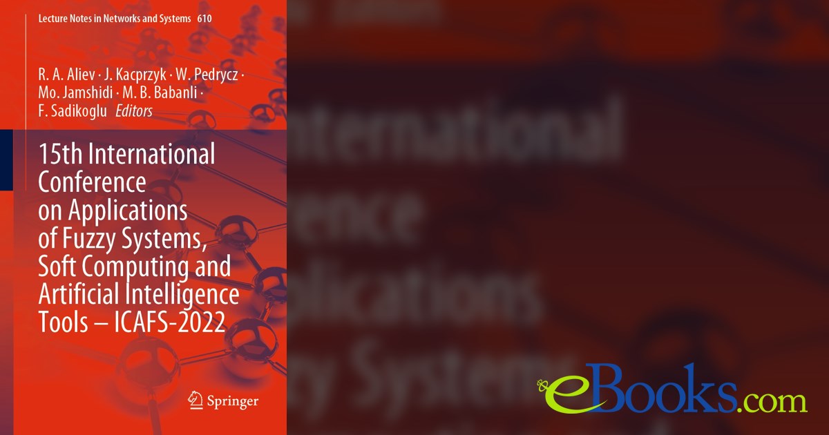 15th International Conference on Applications of Fuzzy Systems, Soft ...