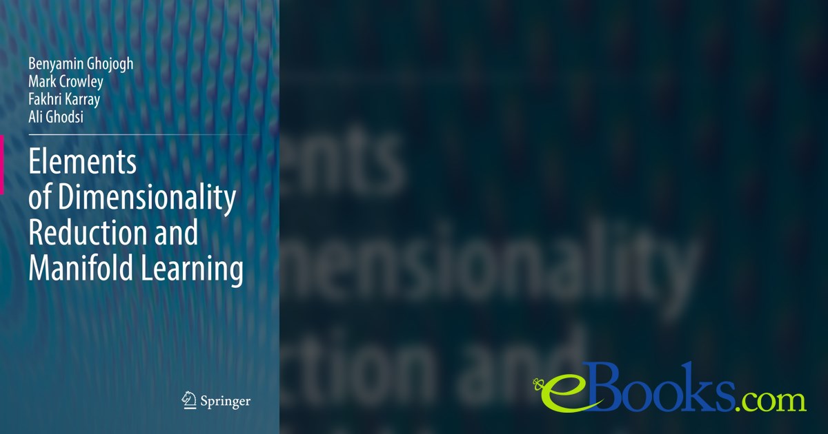 Elements of Dimensionality Reduction and Manifold Learning