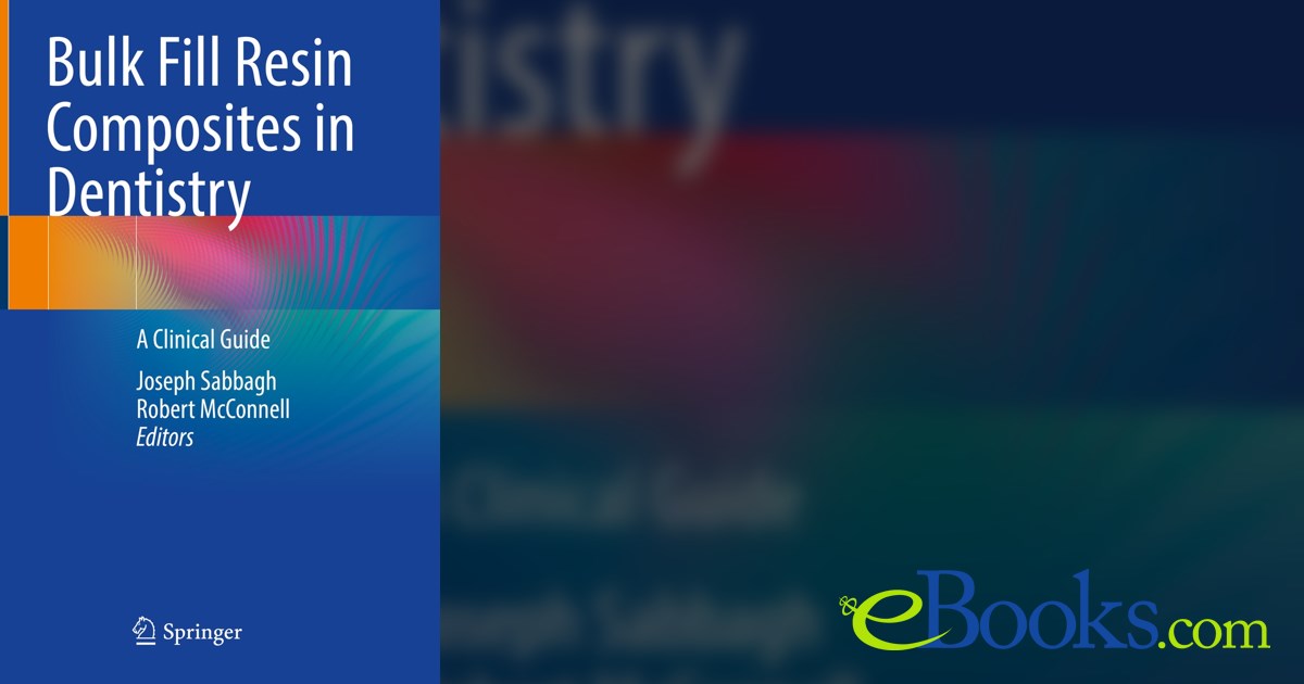 Bulk Fill Resin Composites in Dentistry by Joseph Sabbagh (ebook)