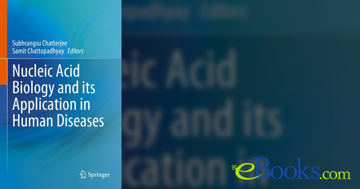 Nucleic Acid Biology and its Application in Human Diseases