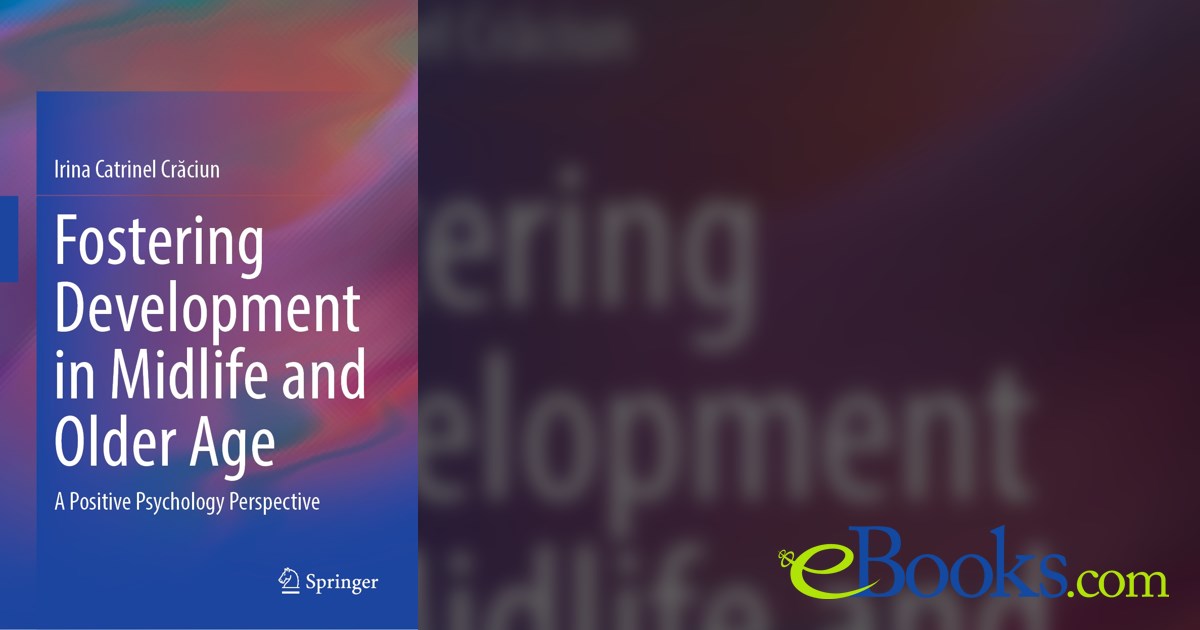 Fostering Development in Midlife and Older Age