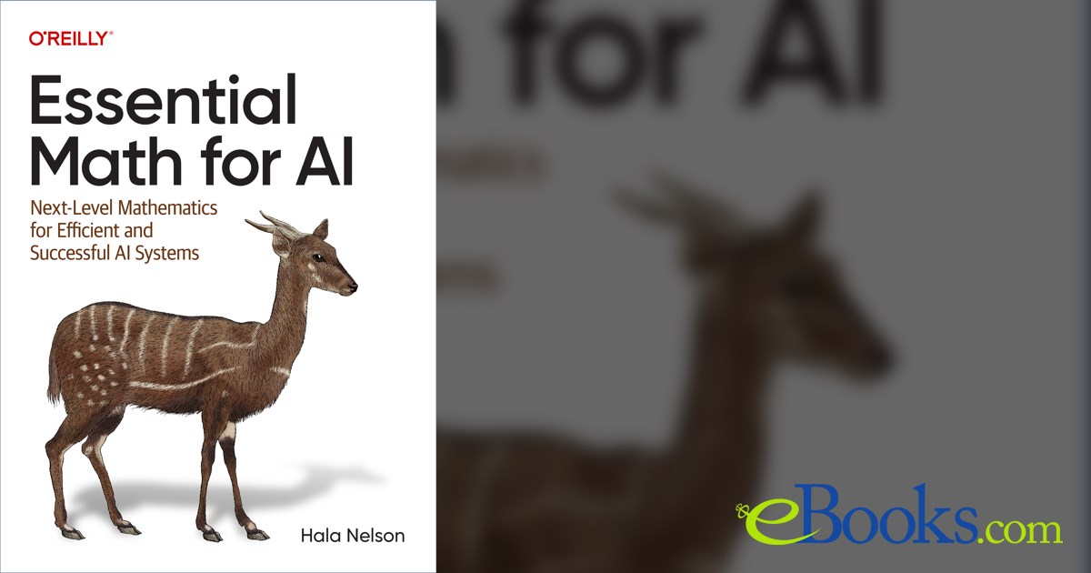 Essential Math for AI by Hala Nelson (ebook)