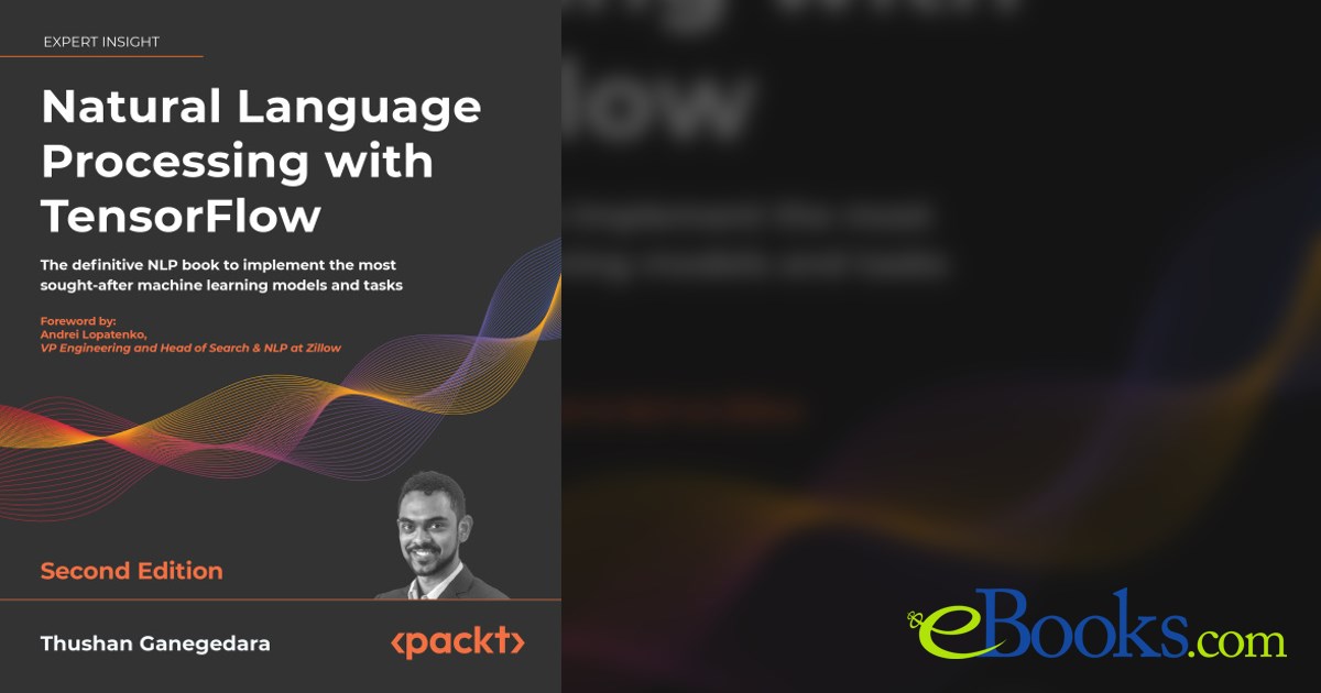 Natural Language Processing with TensorFlow (2nd ed.)