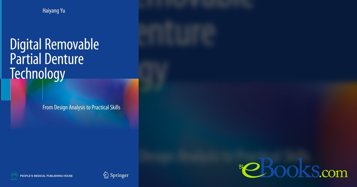 Digital Removable Partial Denture Technology by Haiyang Yu (ebook)