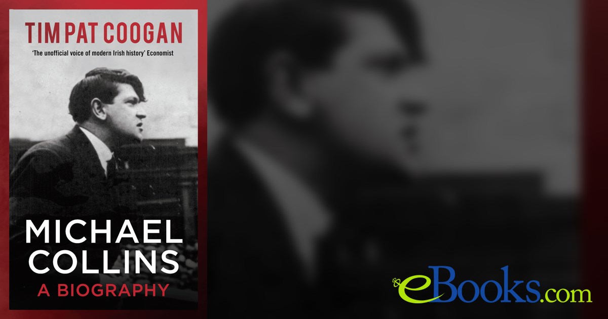 Michael Collins by Tim Pat Coogan (ebook)