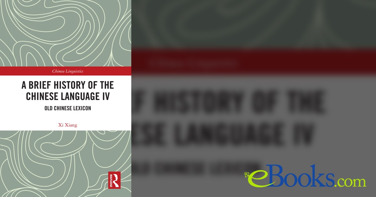 A Brief History of the Chinese Language IV by Xi Xiang (ebook)
