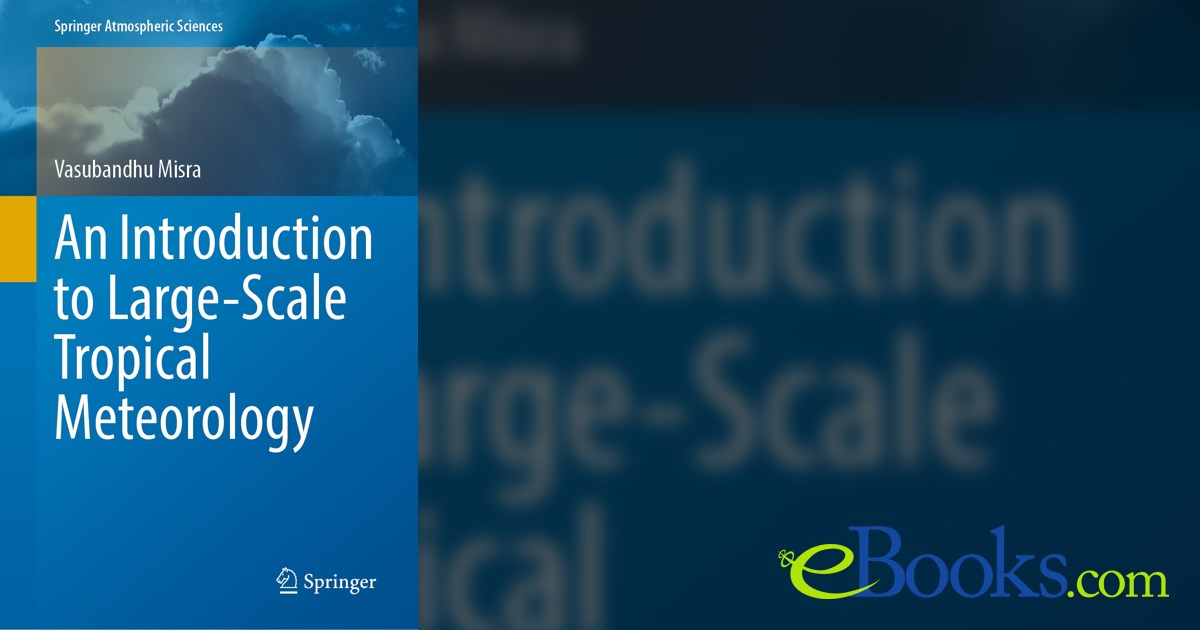 An Introduction to Large-Scale Tropical Meteorology