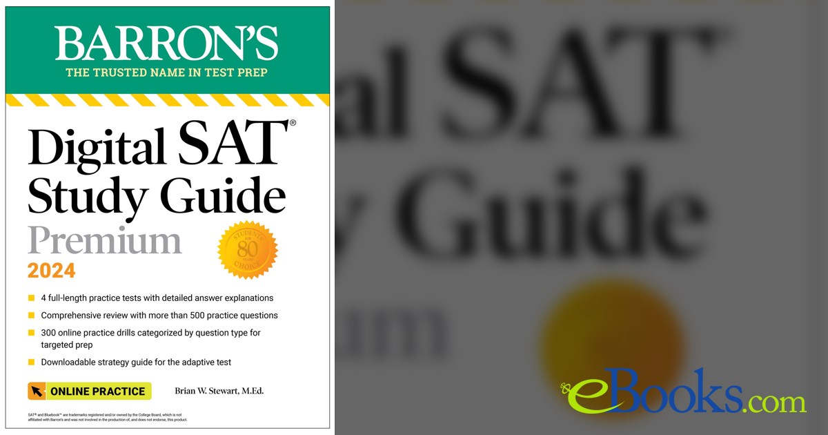 Digital SAT Study Guide Premium, 2024: 4 Practice Tests + Comprehensive ...