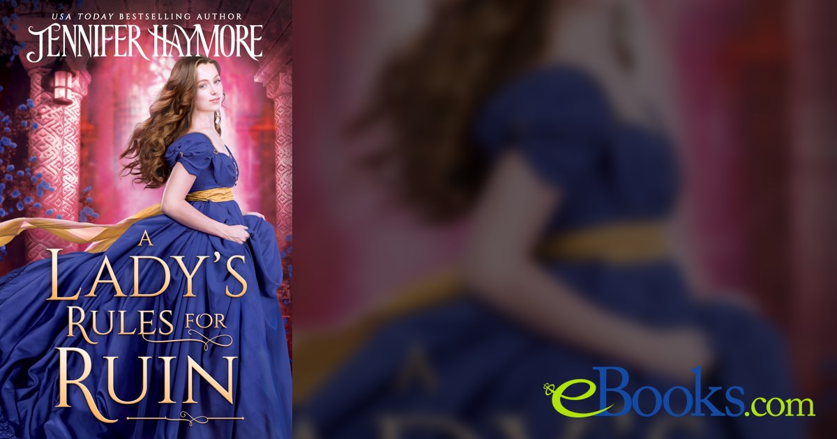 A Lady's Rules for Ruin by Jennifer Haymore (ebook)