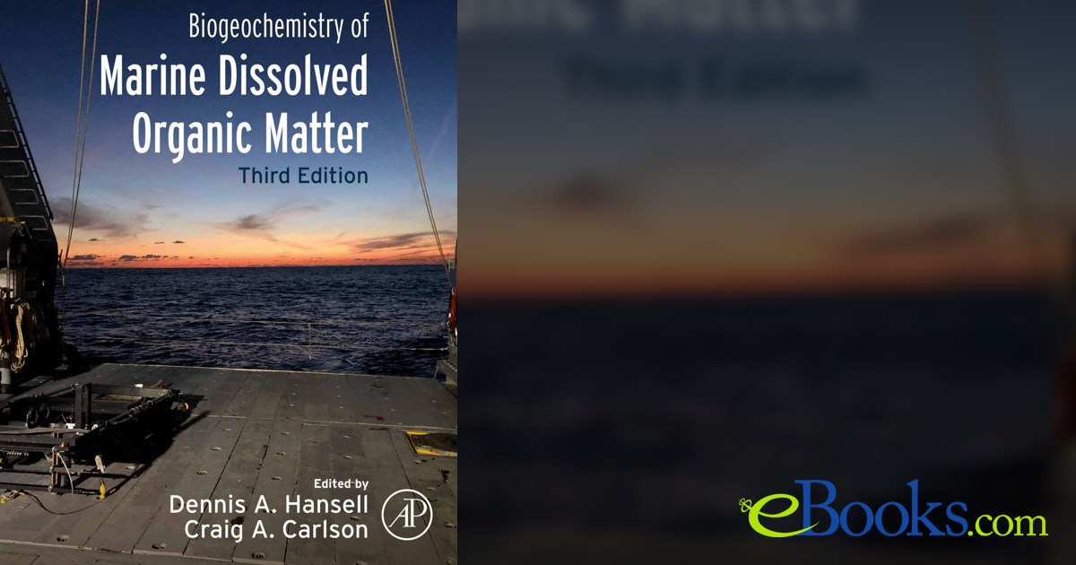 Biogeochemistry of Marine Dissolved Organic Matter (3rd ed.)