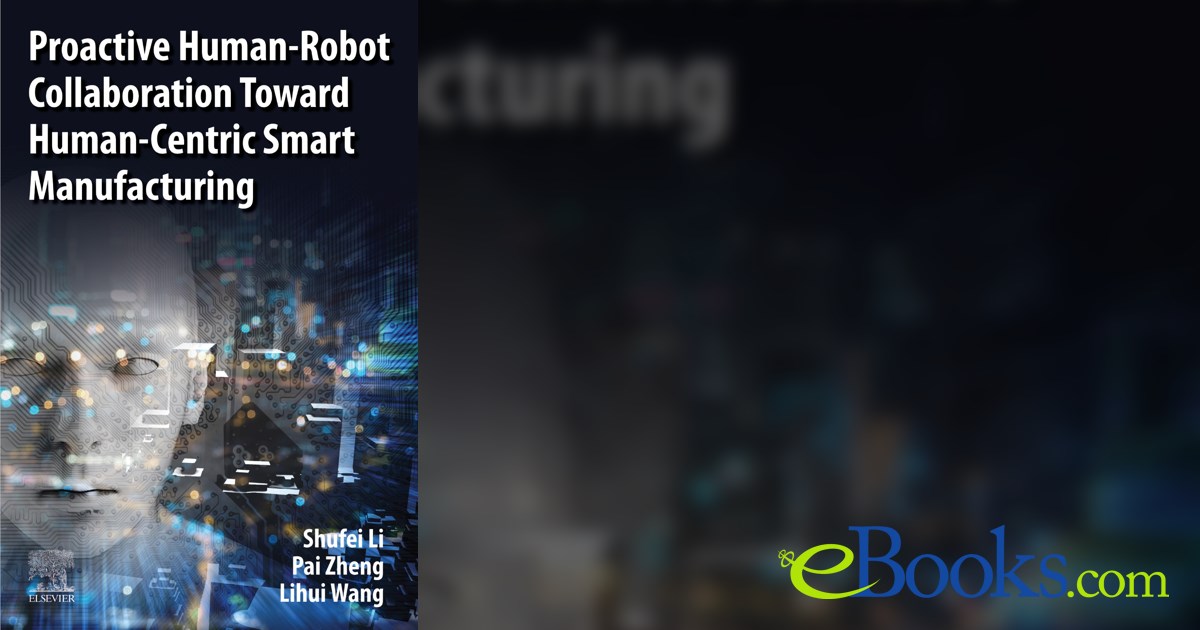 Proactive Human-Robot Collaboration Toward Human-Centric Smart ...