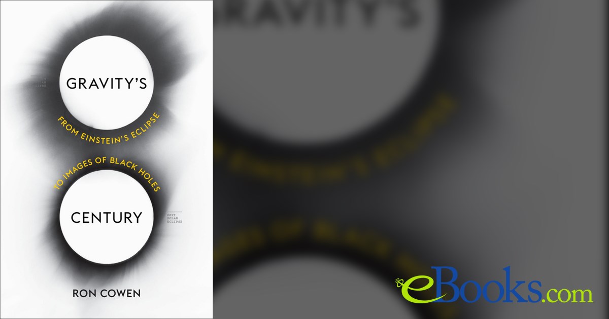 Gravity's Century by Ron Cowen (ebook)