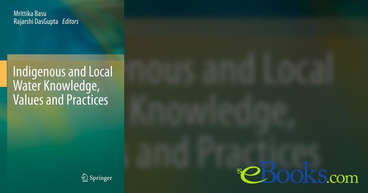 Indigenous and Local Water Knowledge, Values and Practices