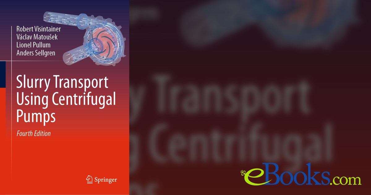 Slurry Transport Using Centrifugal Pumps (4th ed.)
