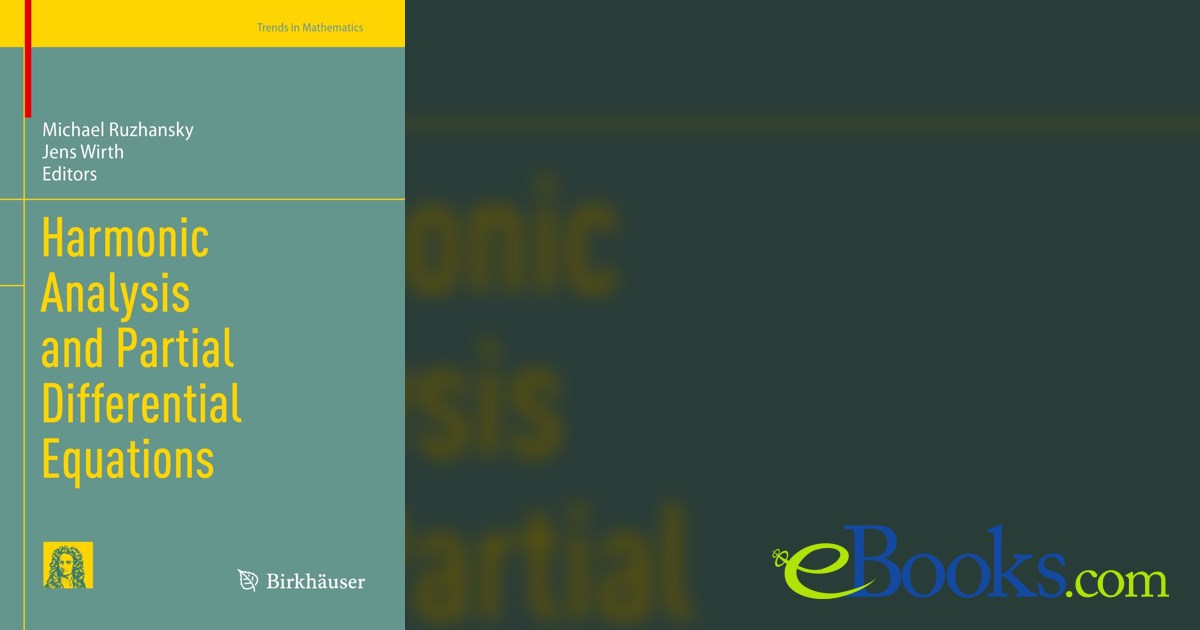 Harmonic Analysis and Partial Differential Equations