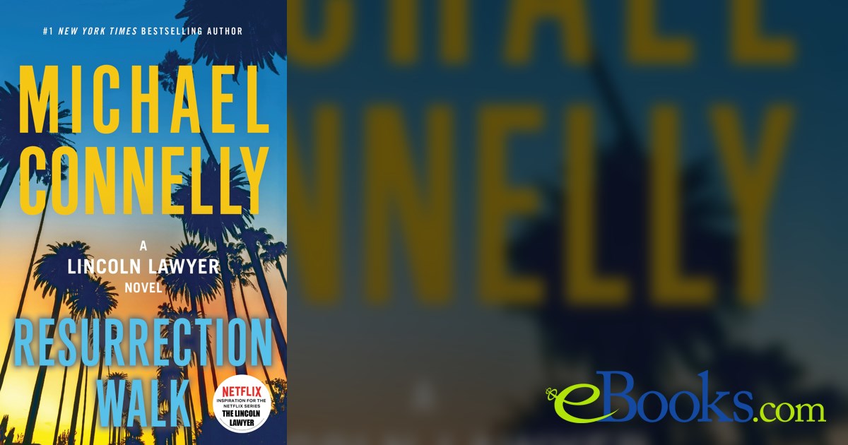 Resurrection Walk by Michael Connelly (ebook)