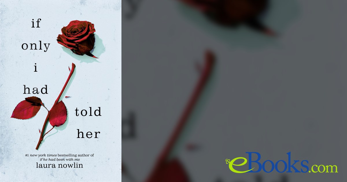 If Only I Had Told Her by Laura Nowlin (ebook)