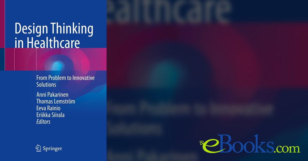 Design Thinking in Healthcare by Anni Pakarinen (ebook)
