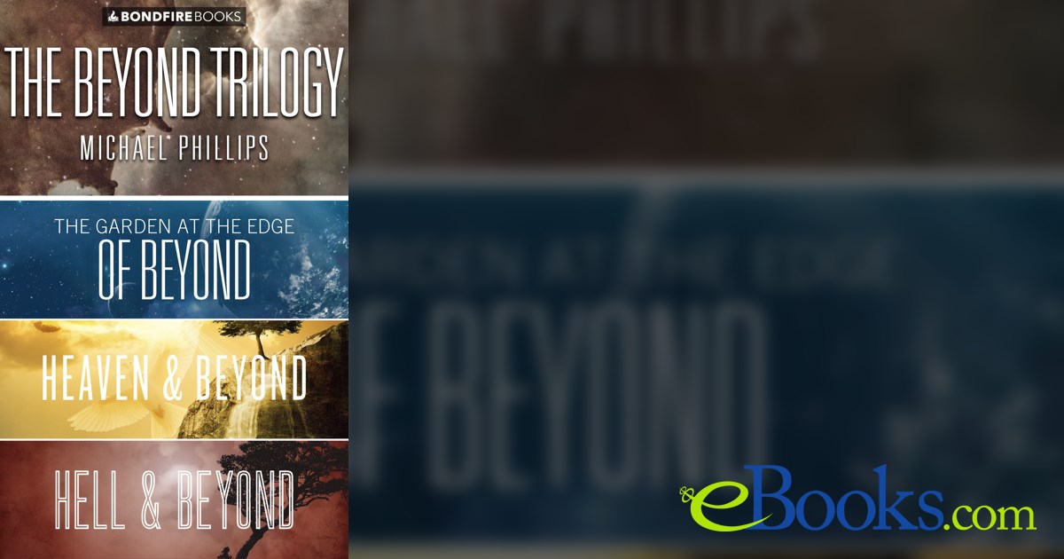 The Beyond Trilogy by Michael Phillips (ebook)
