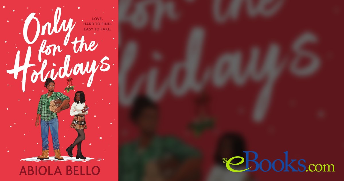 Only for the Holidays by Abiola Bello (ebook)