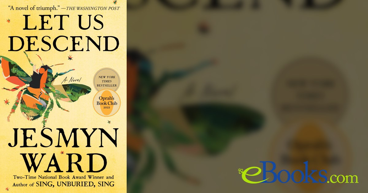 Let Us Descend (Oprah's Book Club) by Jesmyn Ward (ebook)