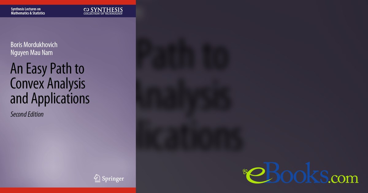 An Easy Path to Convex Analysis and Applications (2nd ed.)