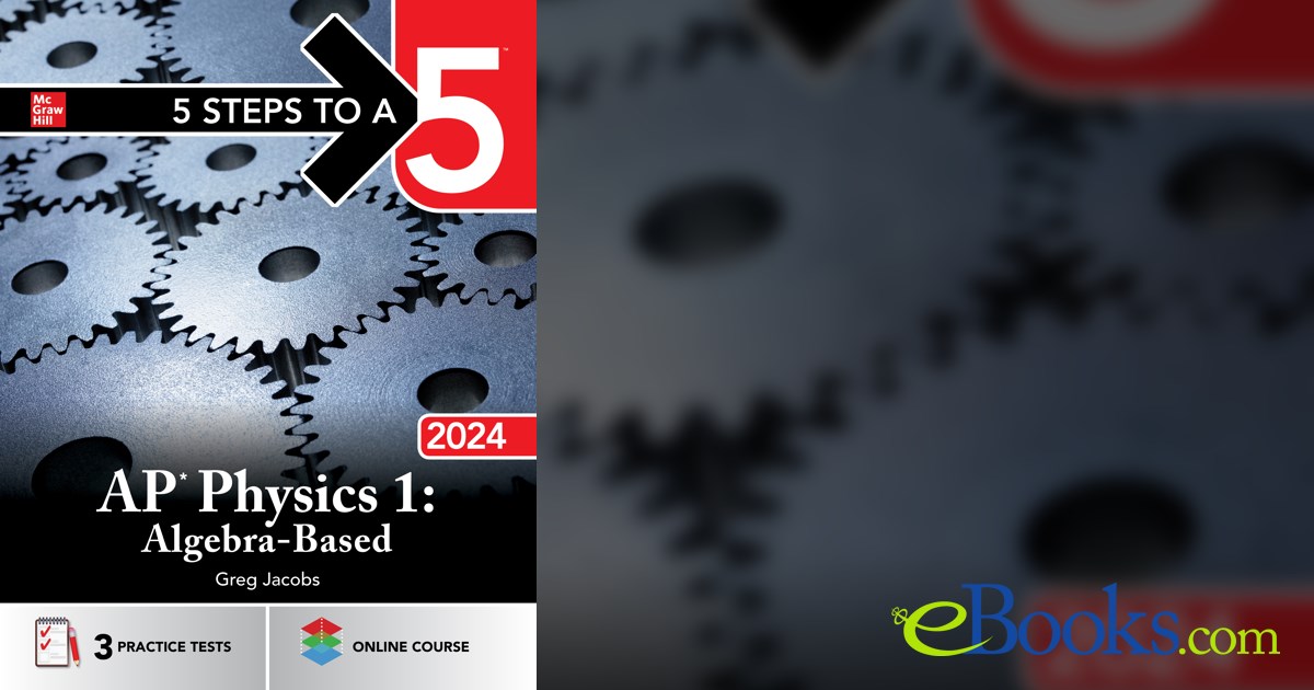 5 Steps to a 5: AP Physics 1: Algebra-Based 2024