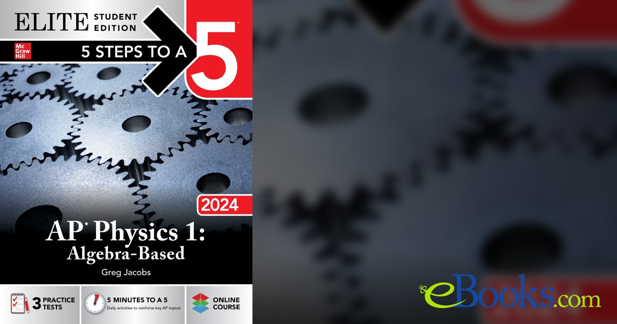 5 Steps to a 5: AP Physics 1: Algebra-Based 2024 Elite Student Edition