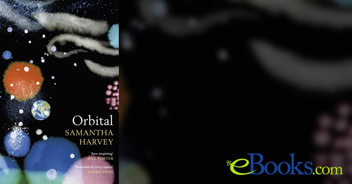Orbital by Samantha Harvey (ebook)