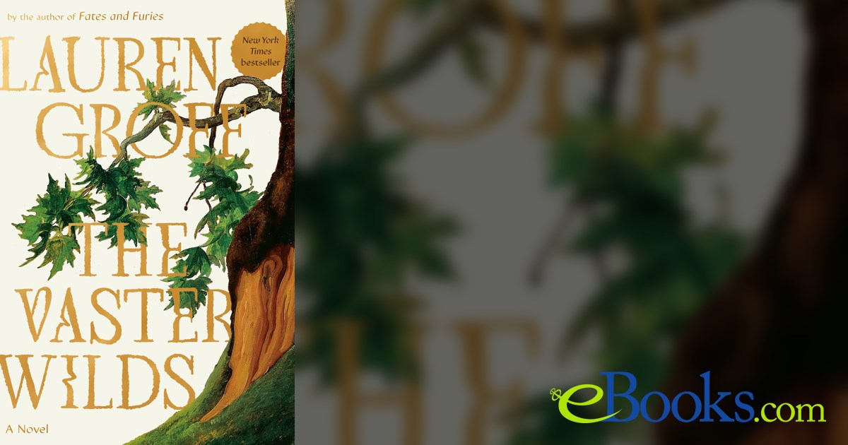 The Vaster Wilds by Lauren Groff (ebook)