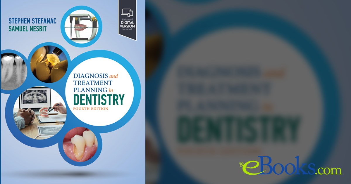 Diagnosis and Treatment Planning in Dentistry - E-Book