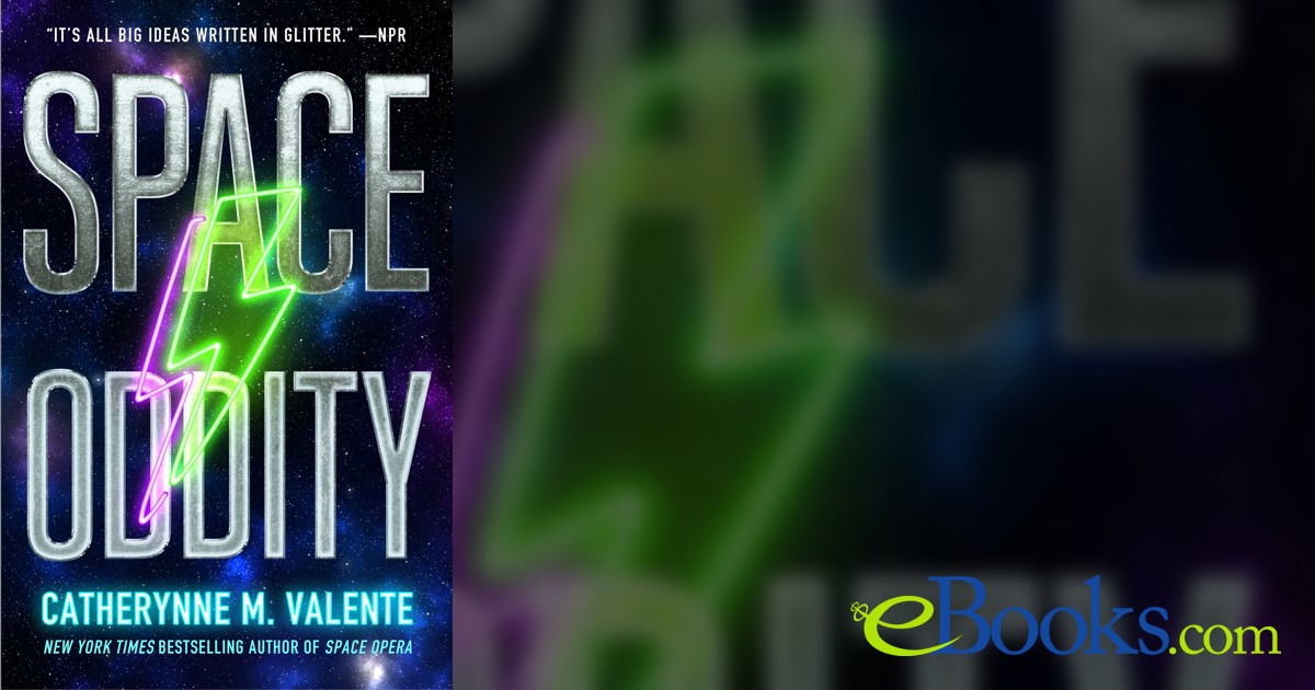 Space Oddity by Catherynne M. Valente (ebook)