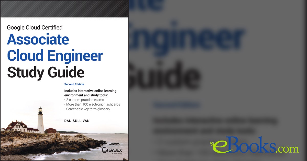 Google Cloud Certified Associate Cloud Engineer Study Guide