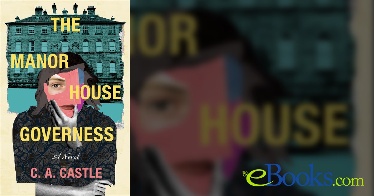 The Manor House Governess by C. A. Castle (ebook)
