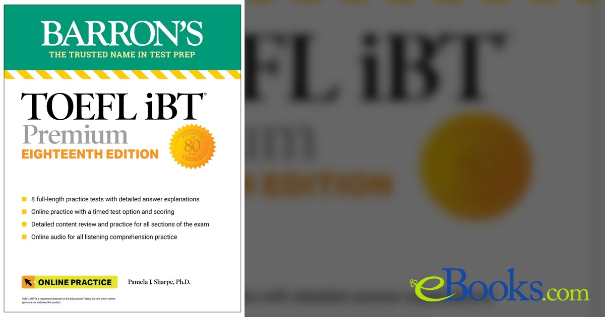 TOEFL iBT Premium with 8 Practice Tests + Online Audio, Eighteenth Edition
