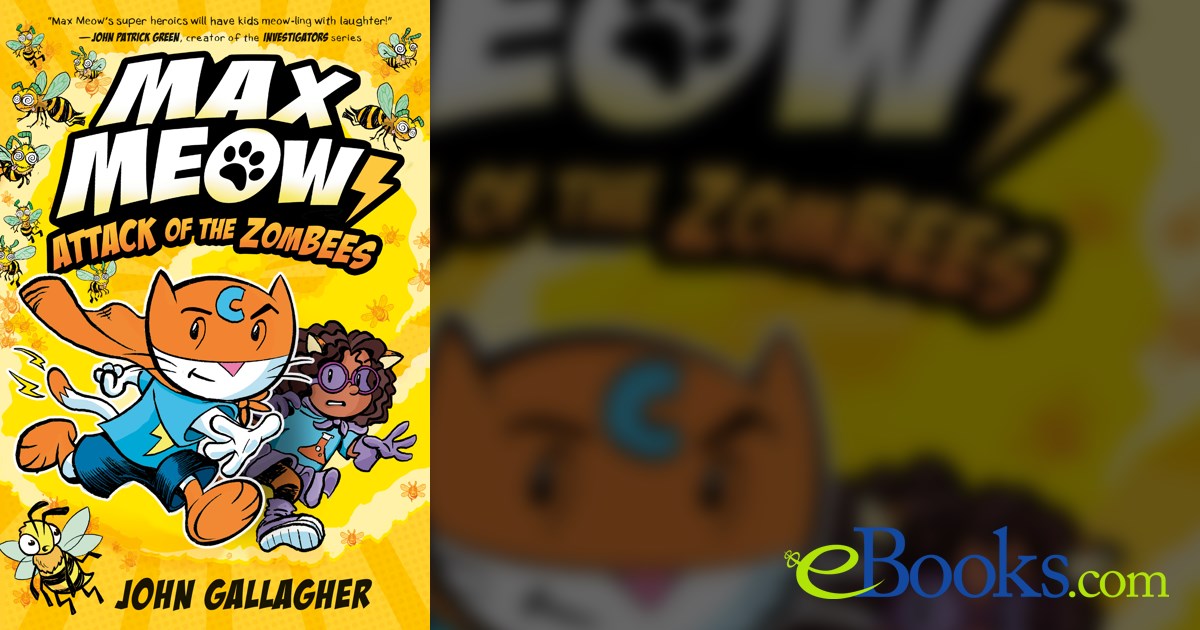 Max Meow 5: Attack of the ZomBEES by John Gallagher (ebook)