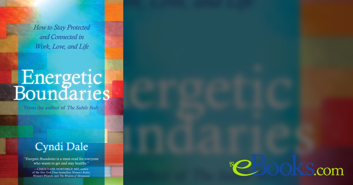 Energetic Boundaries by Cyndi Dale (ebook)