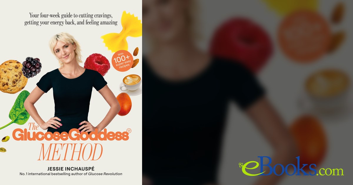 The Glucose Goddess Method by Jessie Inchauspé (ebook)