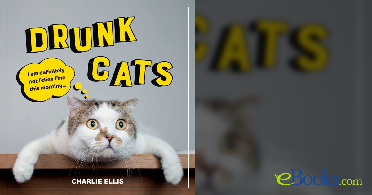 Drunk Cats by Charlie Ellis (ebook)