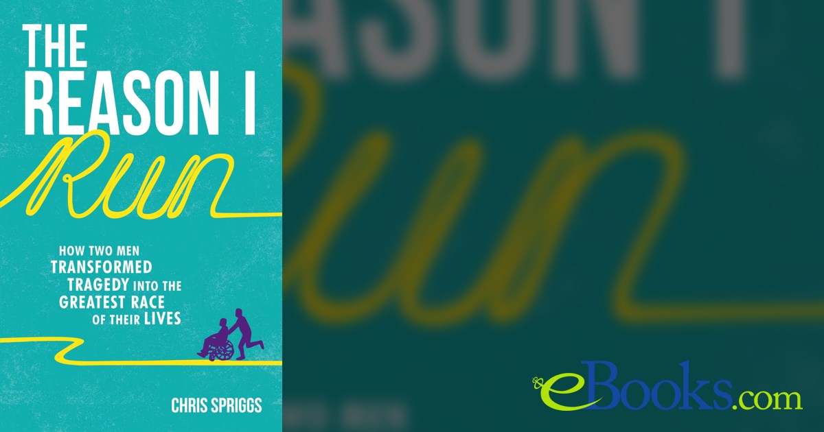 The Reason I Run by Christopher Spriggs (ebook)