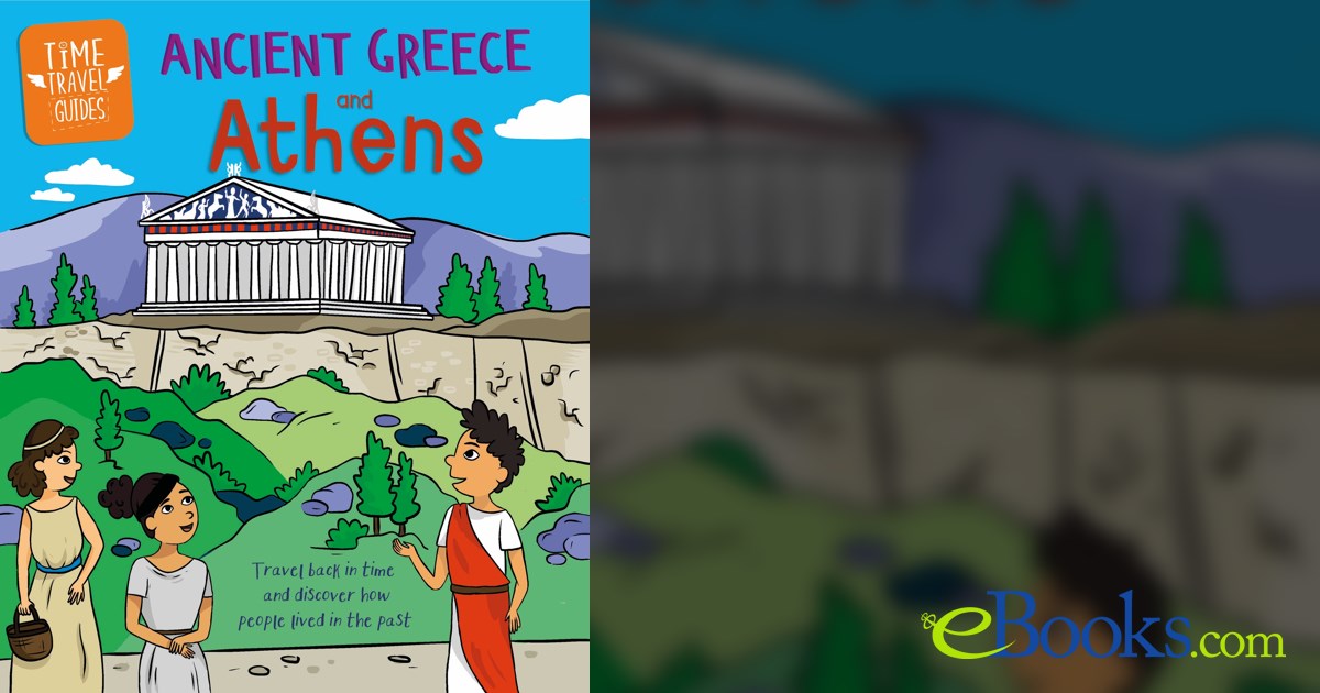 Time Travel Guides: Ancient Greeks and Athens