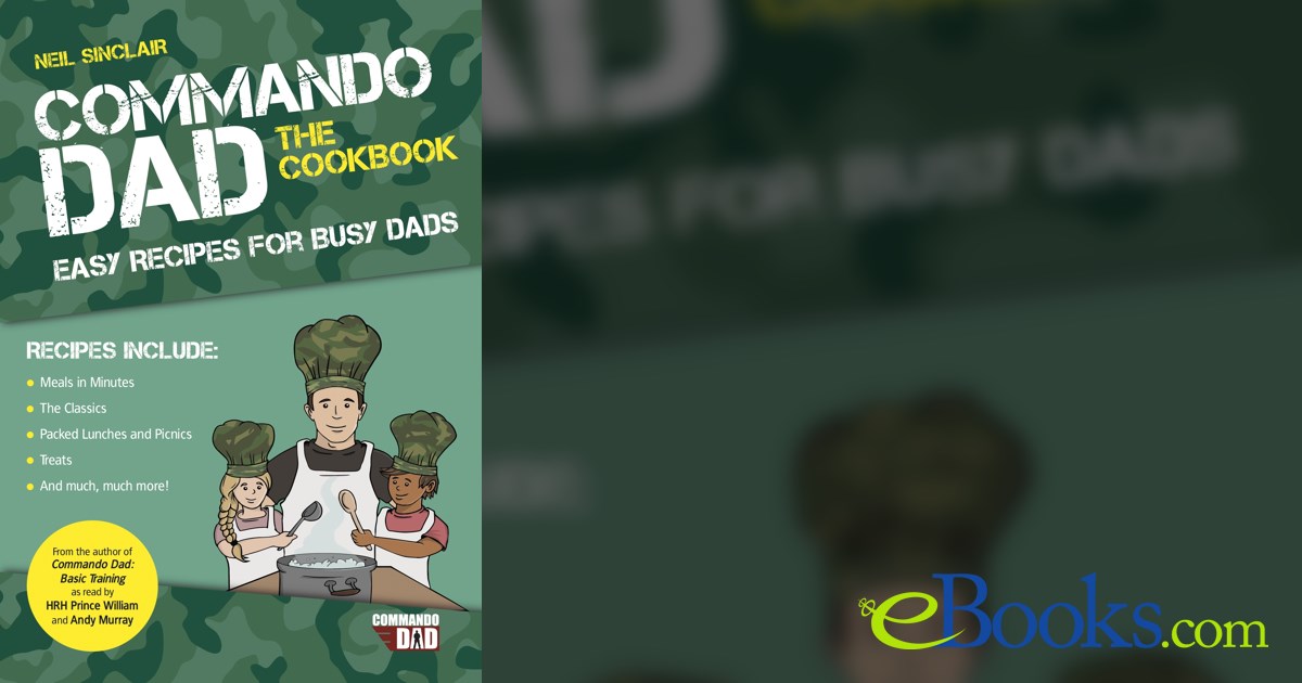 Commando Dad: The Cookbook by Neil Sinclair (ebook)