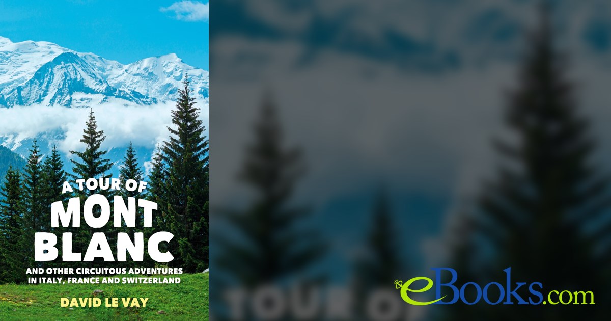A Tour of Mont Blanc by David Le Vay (ebook)
